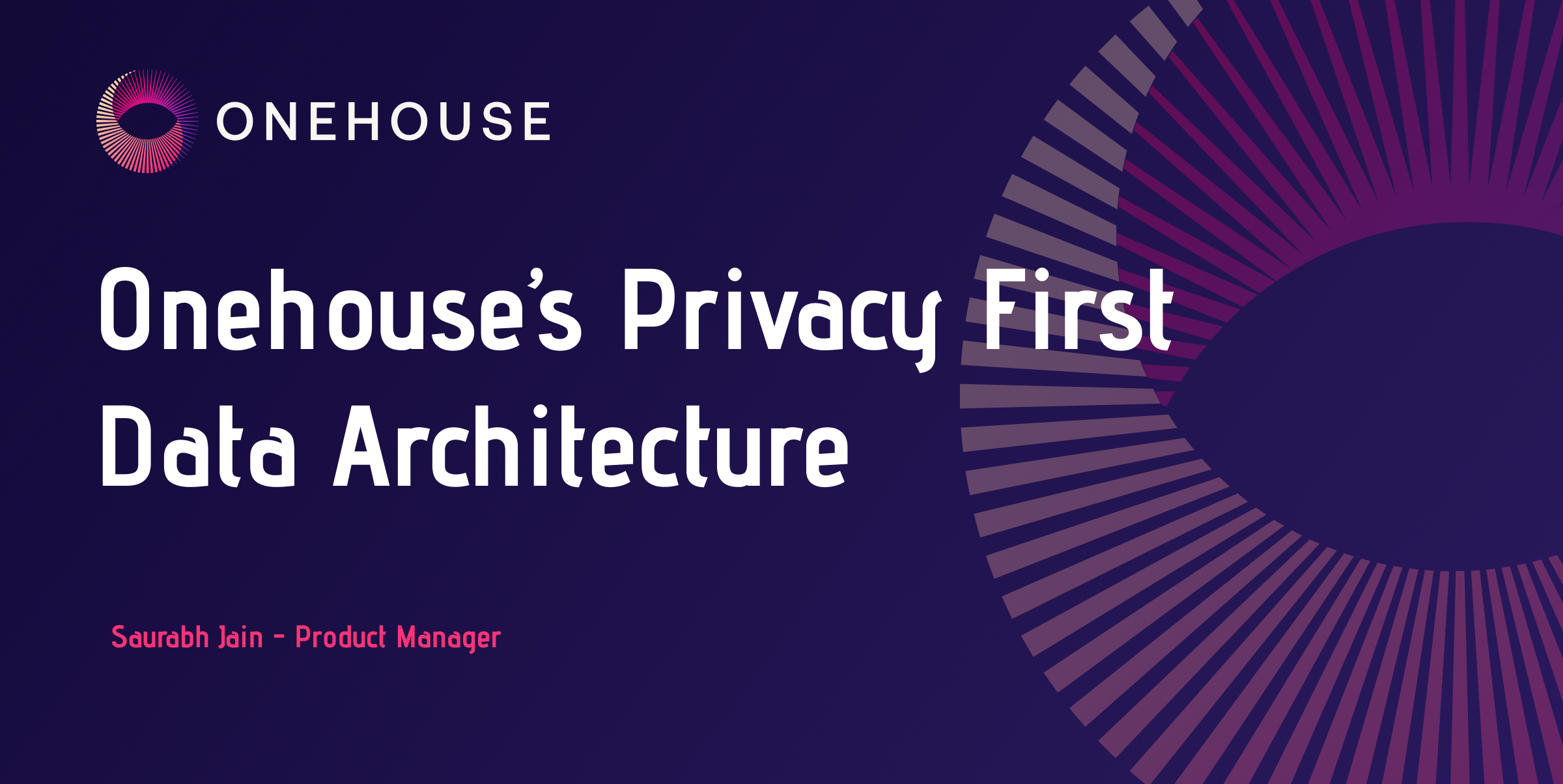 Onehouse's privacy first data architecture